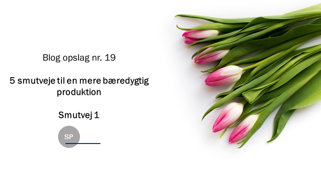 #19 – 5 smutveje til en mere bæredygtig produktion – Stenderup Pedersen